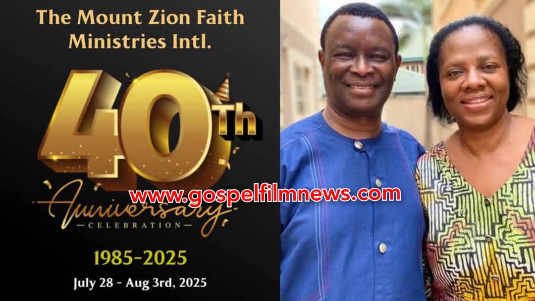 Mount Zion Faith Ministries Set To Celebrate 40th Anniversary In Grandstyle - Gospel Film News